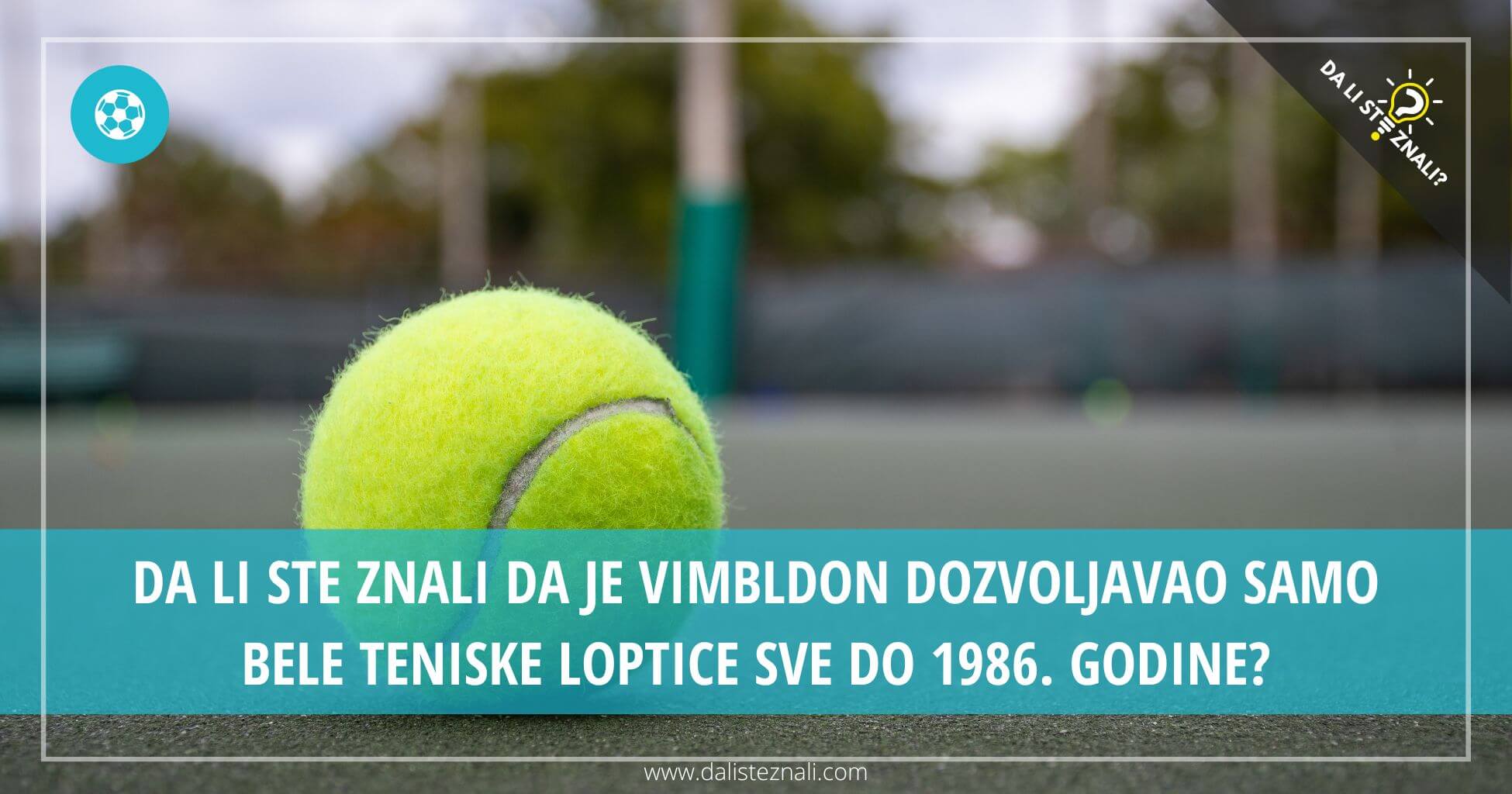 Prva žuta teniska loptica - Da li ste znali?